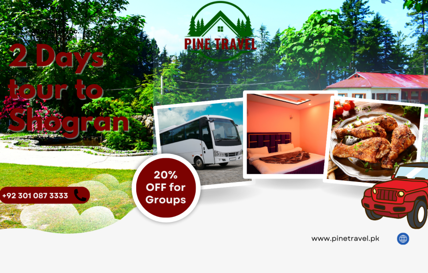 2 Days Tour to Shogran from Islamabad - Book your Seat Now